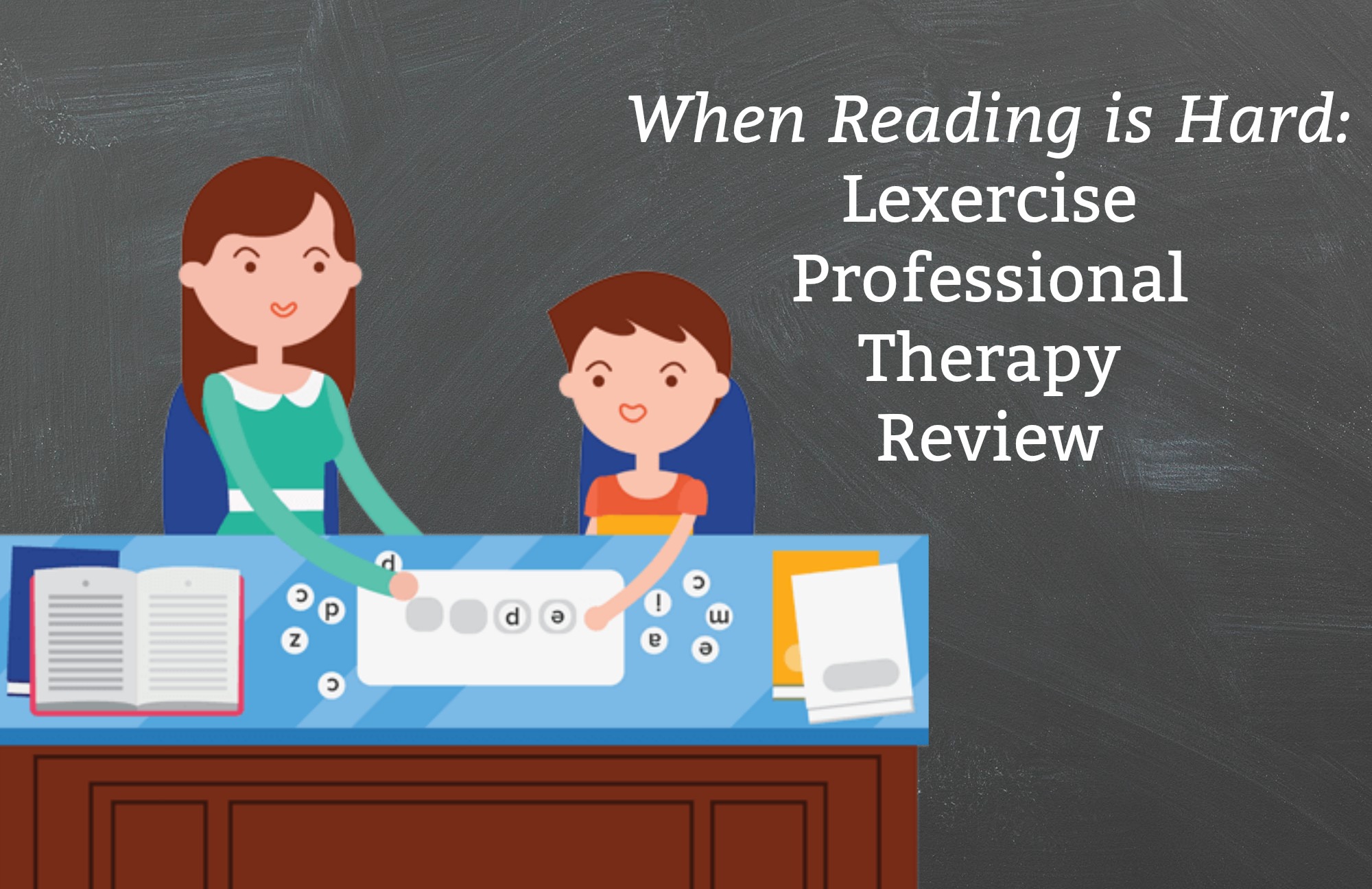 When Reading is Hard: Lexercise Professional Therapy Review